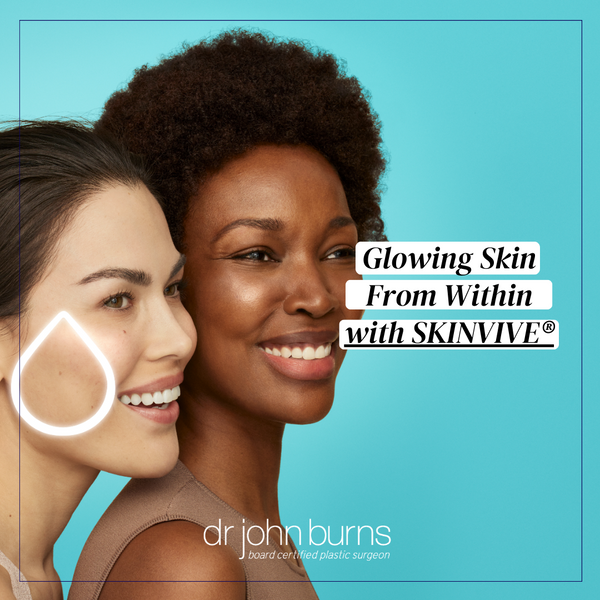 Glow From Within with SKINVIVE in Dallas, TX by Dr. John Burns – Dr ...